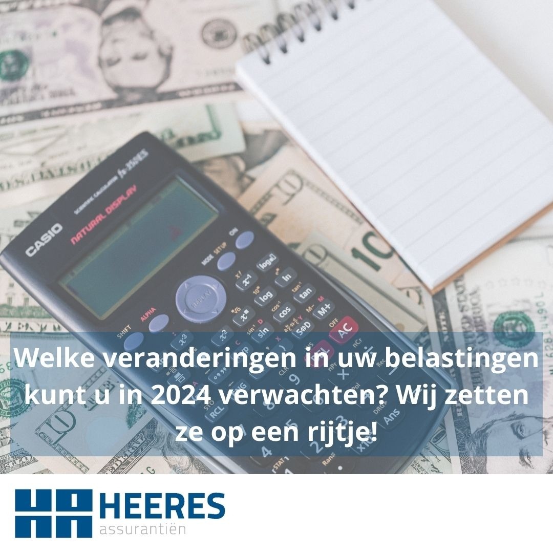Welke veranderingen in uw belastingen kunt u in 2024 verwachten? Wij ...